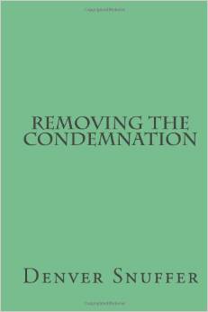 Removing the Condemnation — Denver Snuffer