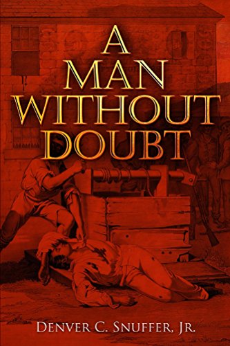 A Man Without Doubt — Denver Snuffer